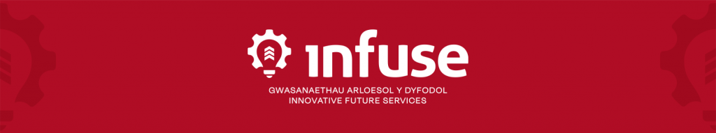 Infuse: Innovative Future Services. - Monmouthshire